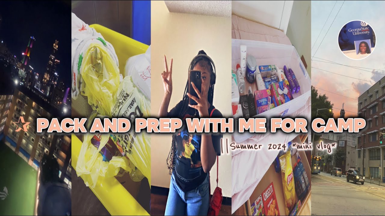 Pack And Prep With Me For Camp Summer 2024 Mini Vlog Youtube