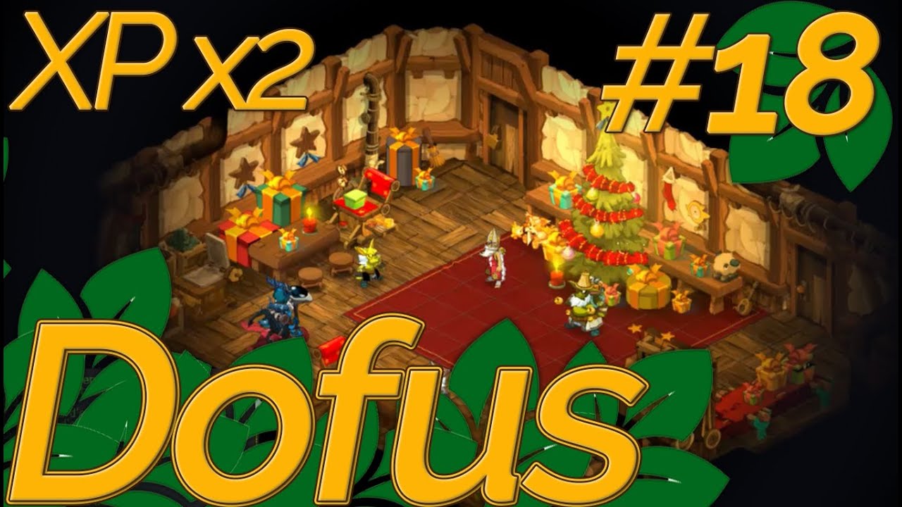 Weekend double XP de fin 2019 | Let's Play dofus - Episode 18 - YouTube