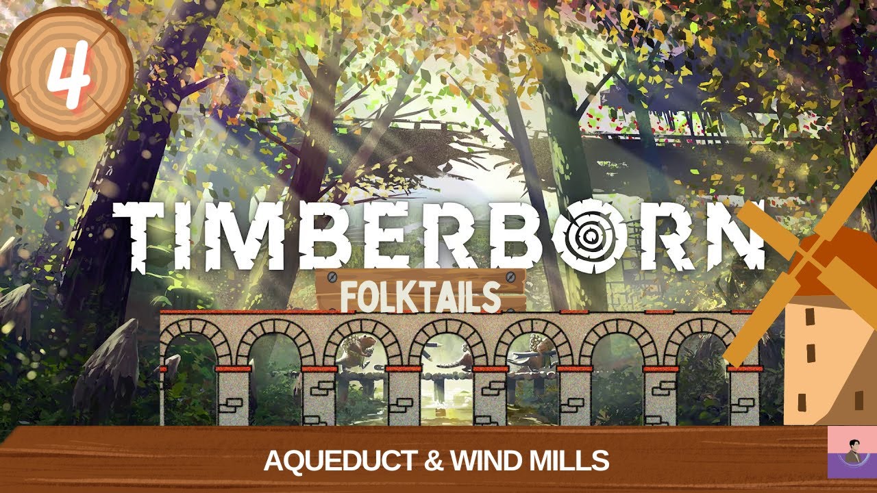 Wind Mills & Aqueduct Progress - TIMBERBORN (UPDATE 5) EP 4 - YouTube