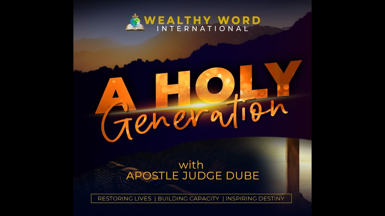 Holy Generation Part 4 -Apostle Judge Dube - YouTube