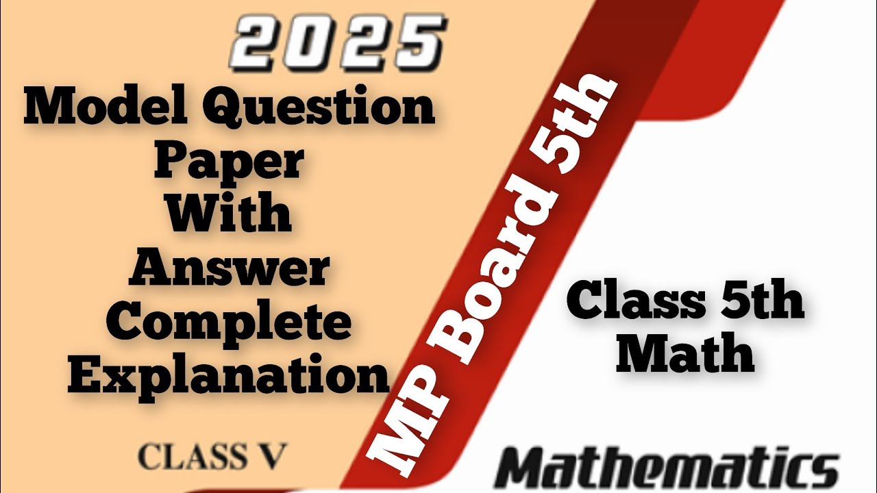 Class 5th Maths Paper 2025 | MP Board Model Test Paper #mpboard2025 ...