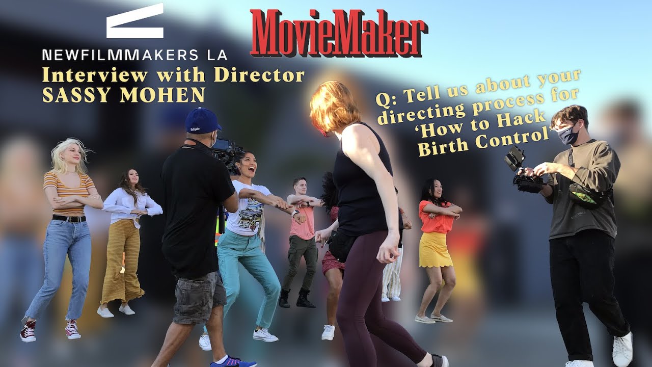 NewFilmmakers LA & MovieMaker Magazine interview Director Sassy Mohen ...