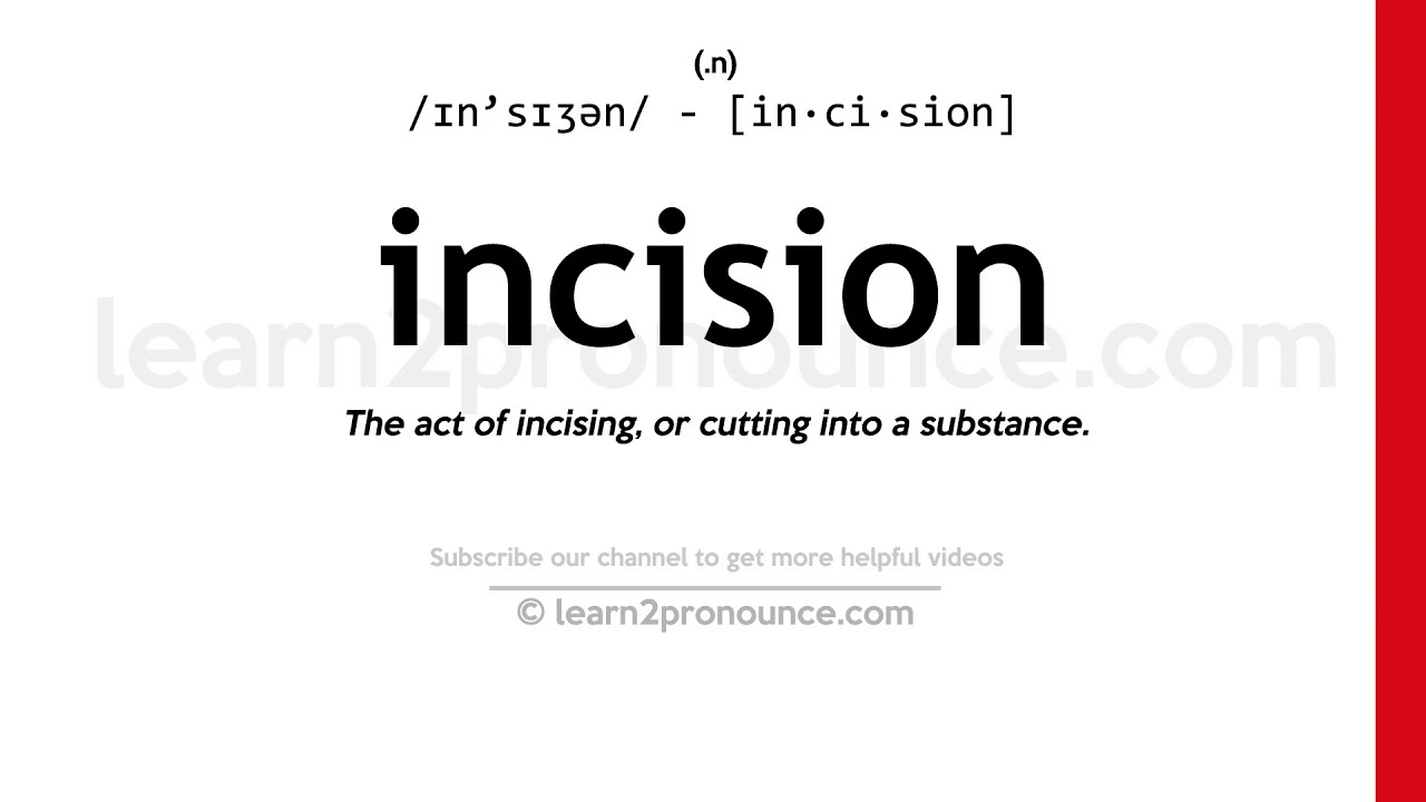 Pronunciation of Incision | Definition of Incision - YouTube
