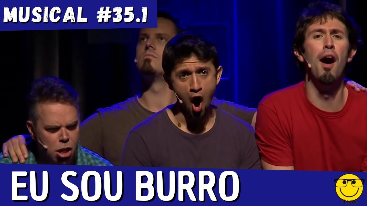 EU SOU BURRO - Musical #35.1 (Legendado) - YouTube