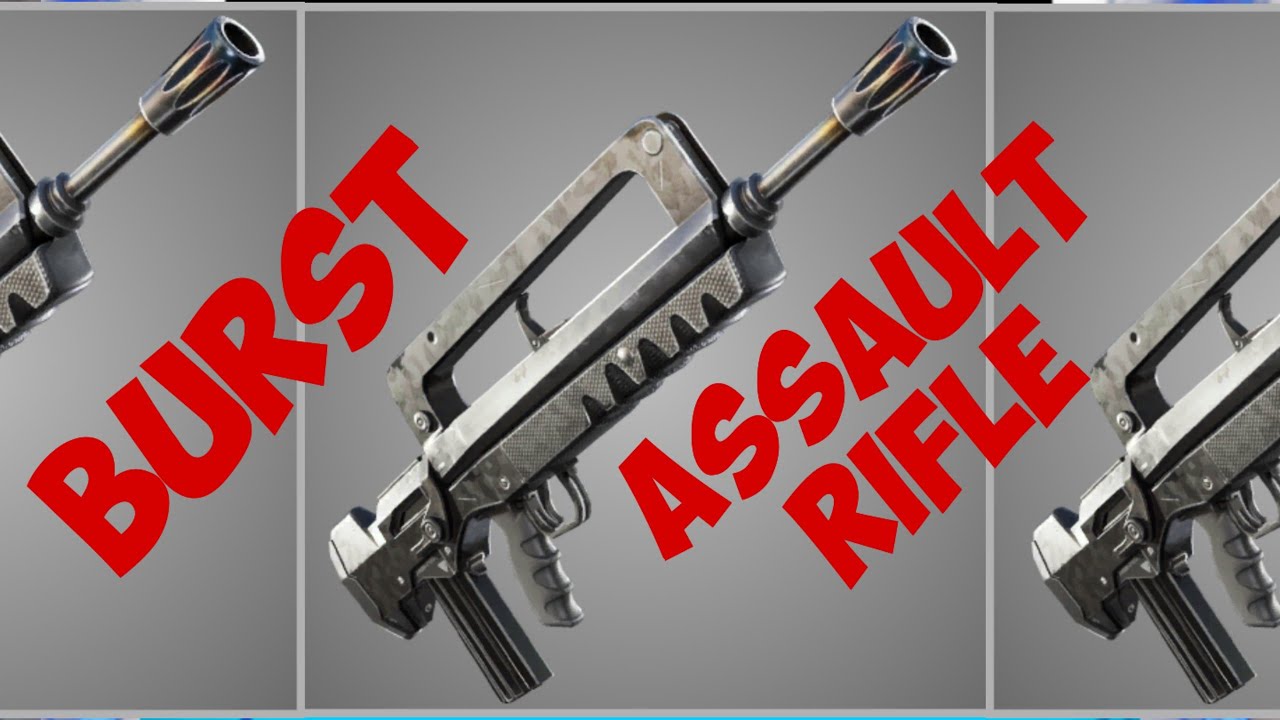 Fortnite Burst Assault Rifles Are Back!!!!!! - YouTube
