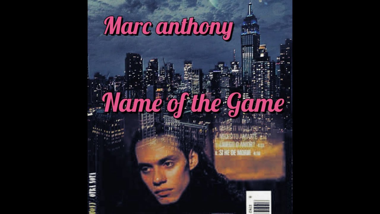 Marc Anthony Name of the Game - YouTube