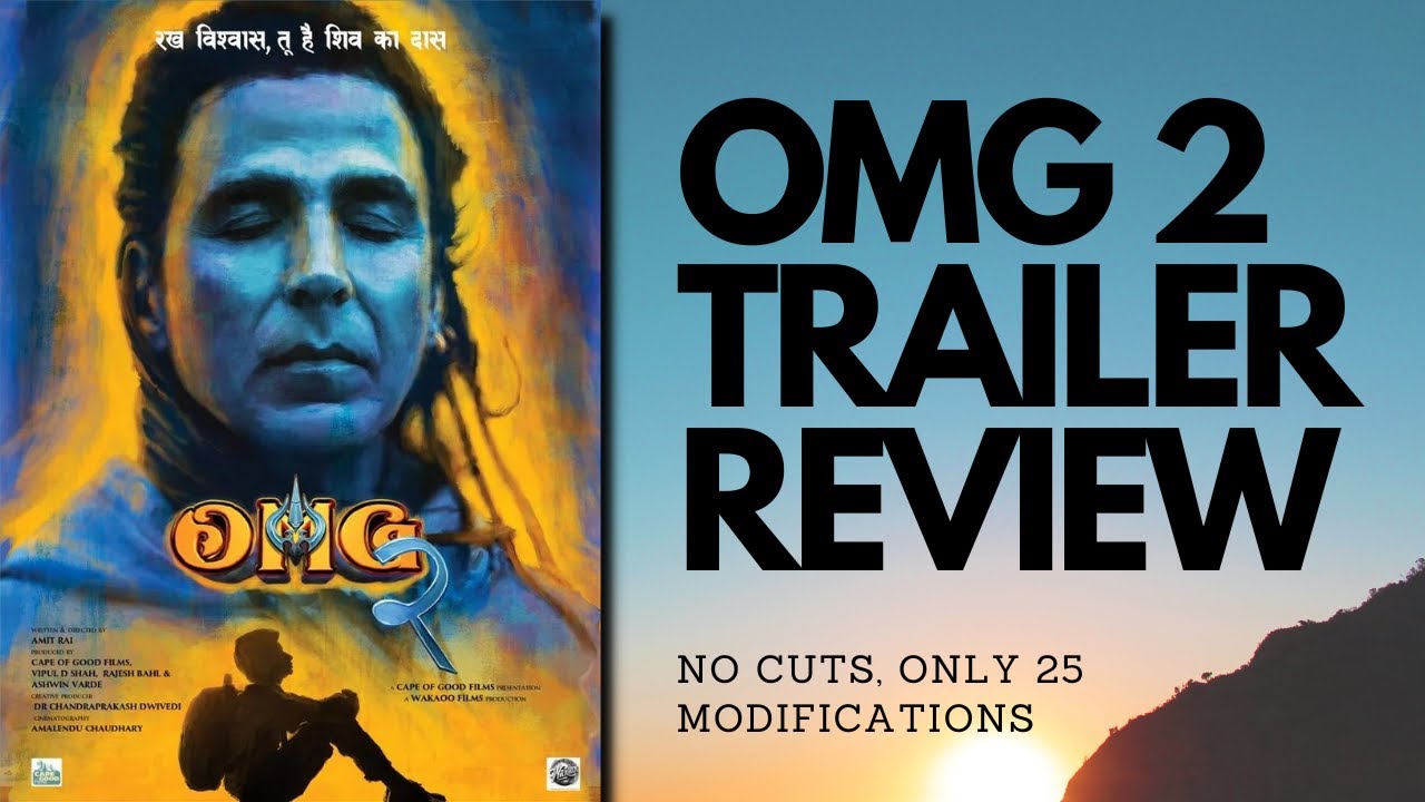 OMG 2 Trailer Review | No Cuts, Only 25 Modifications | Filmzvilla ...
