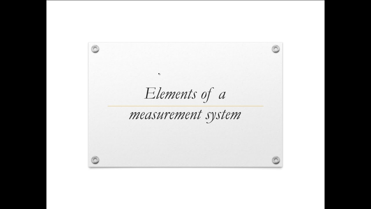 Elements of a Measurement System - YouTube