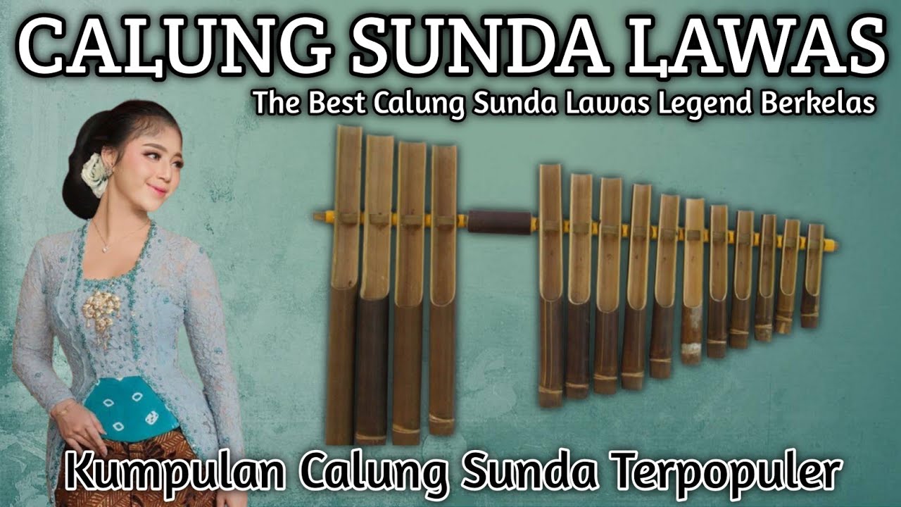 THE BEST CALUNG SUNDA KLASIK LEGEND TERBAIK 2024 - YouTube