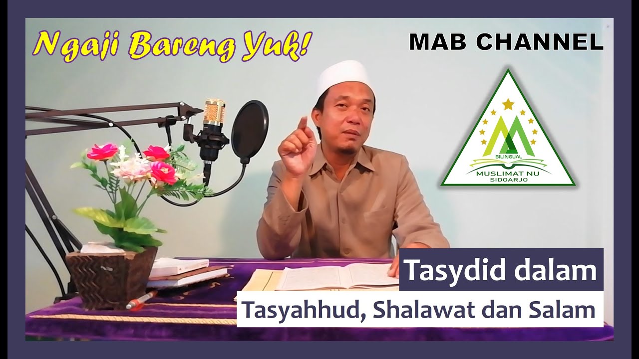 25. Tasydid dalam Tasyahhud, Shalawat dan Salam (Kajian Kitab ...
