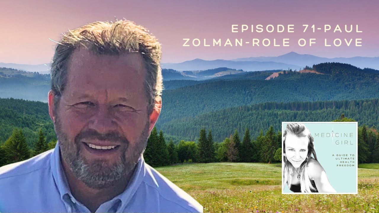 Episode 71-Paul Zolman-Role of Love - YouTube