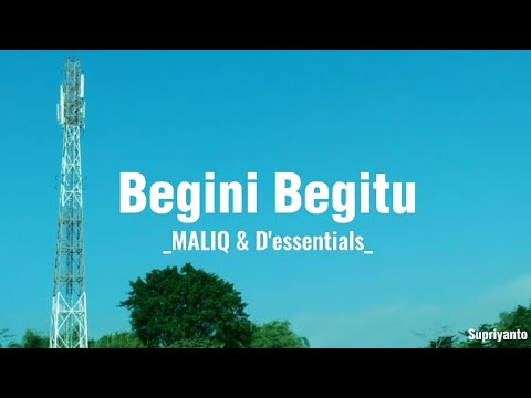 Begini Begitu - MALIQ & D'essentials ( Lirik ) - YouTube