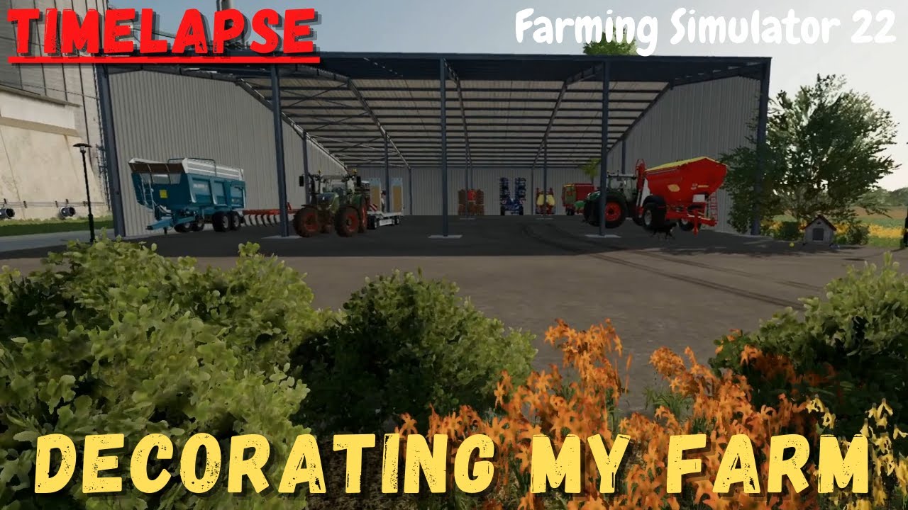 Decorating My Farm Timelapse | Elm Creek Farming Simulator 22 Gameplay ...
