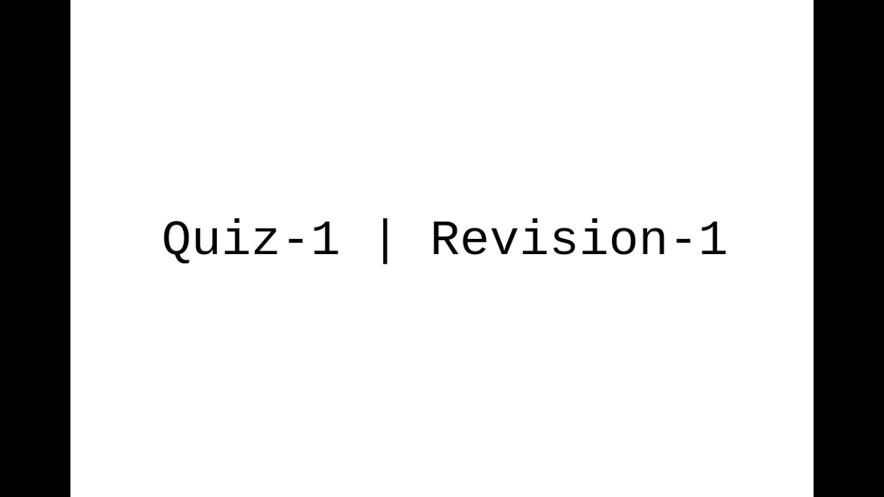 Quiz 1 Revision - Session 1 - YouTube