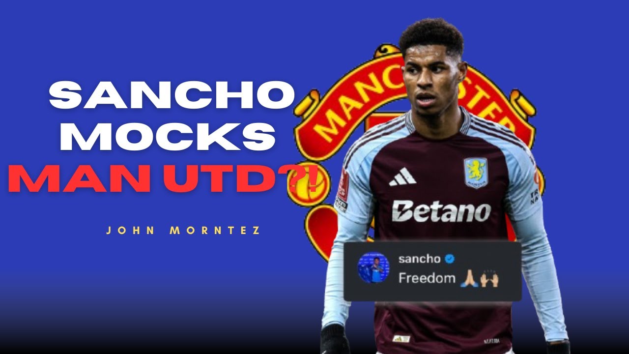 Sancho's ' FREEDOM' Comment: A Message to Rashford or A Dig at Man ...