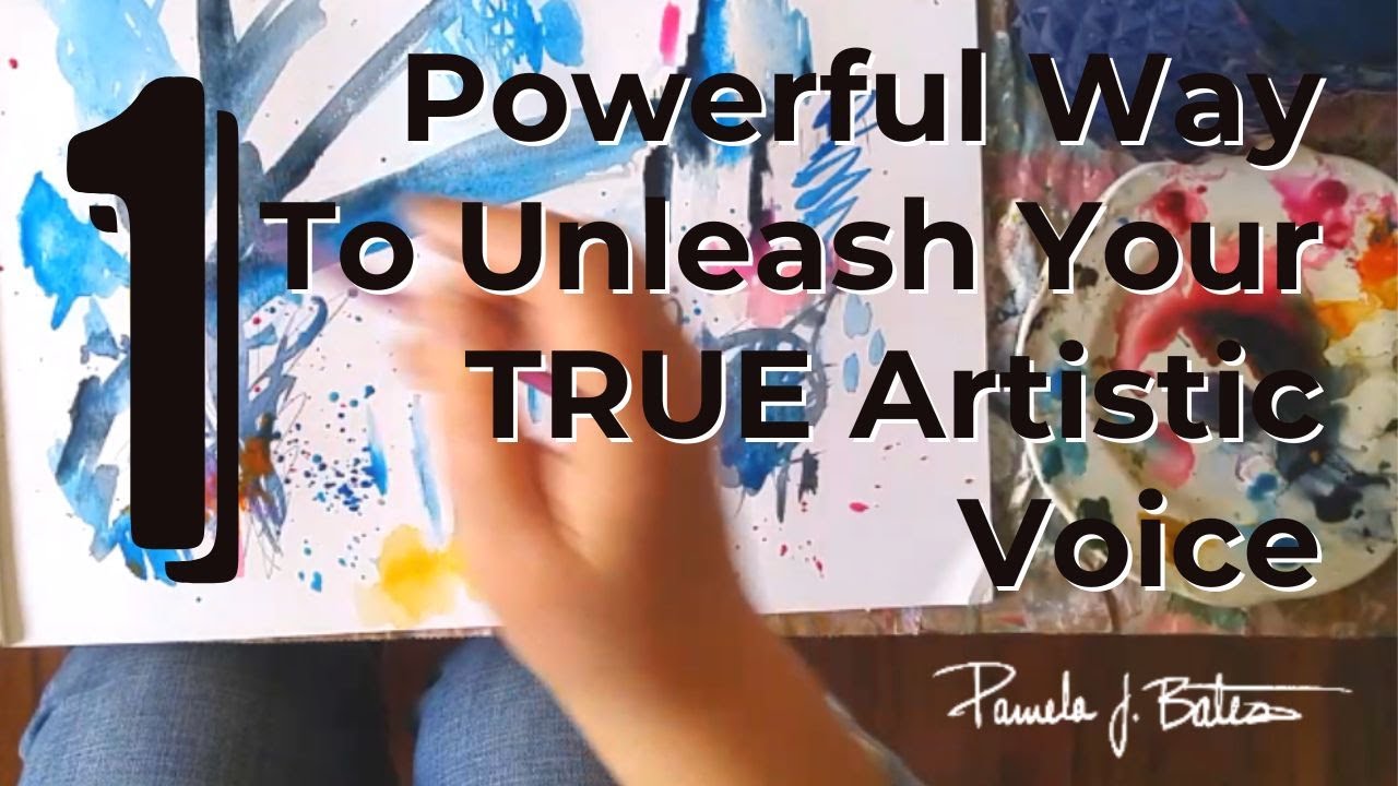 1 Powerful Way to Unleash Your TRUE Artistic Voice. Hint: It's about ...