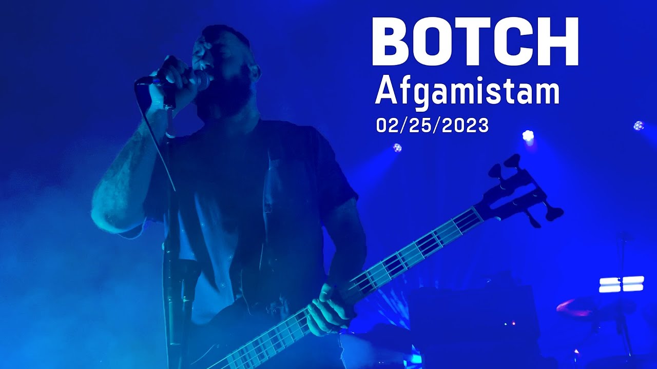 Botch - Afgamistam (Live) - 02/25/2023 - YouTube