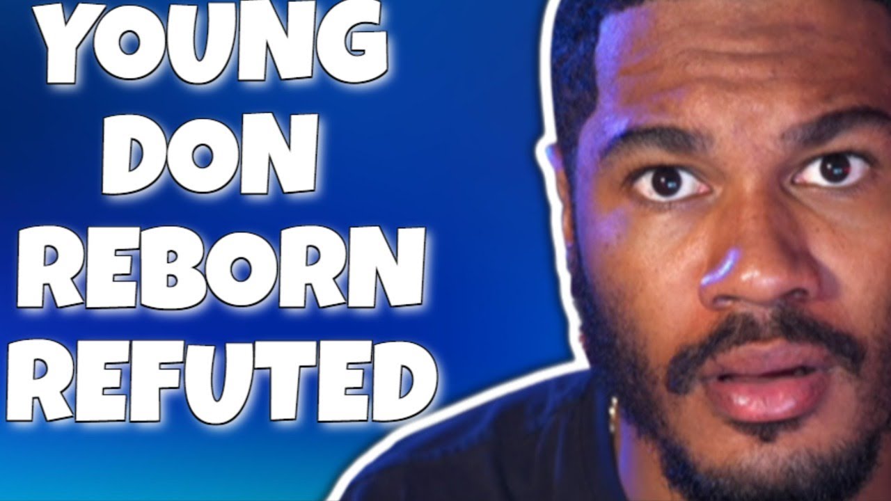 YOUNG DON REBORN" REFUTED ON THE TRINITY PT. 1 - YouTube