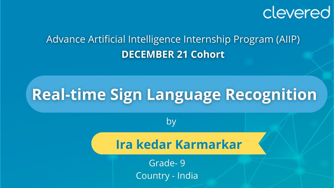 Real-time Sign Language Recognition by Ira Kedar Karmarkar | AIIP ...