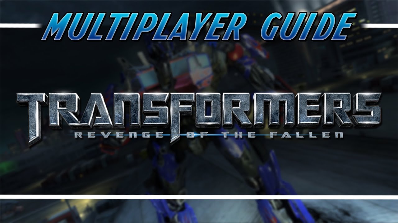 Multiplayer Guide | Transformers Revenge of The Fallen - YouTube