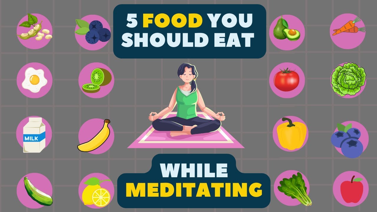 5 food we should eat while meditating + Science Based Food choices by ...