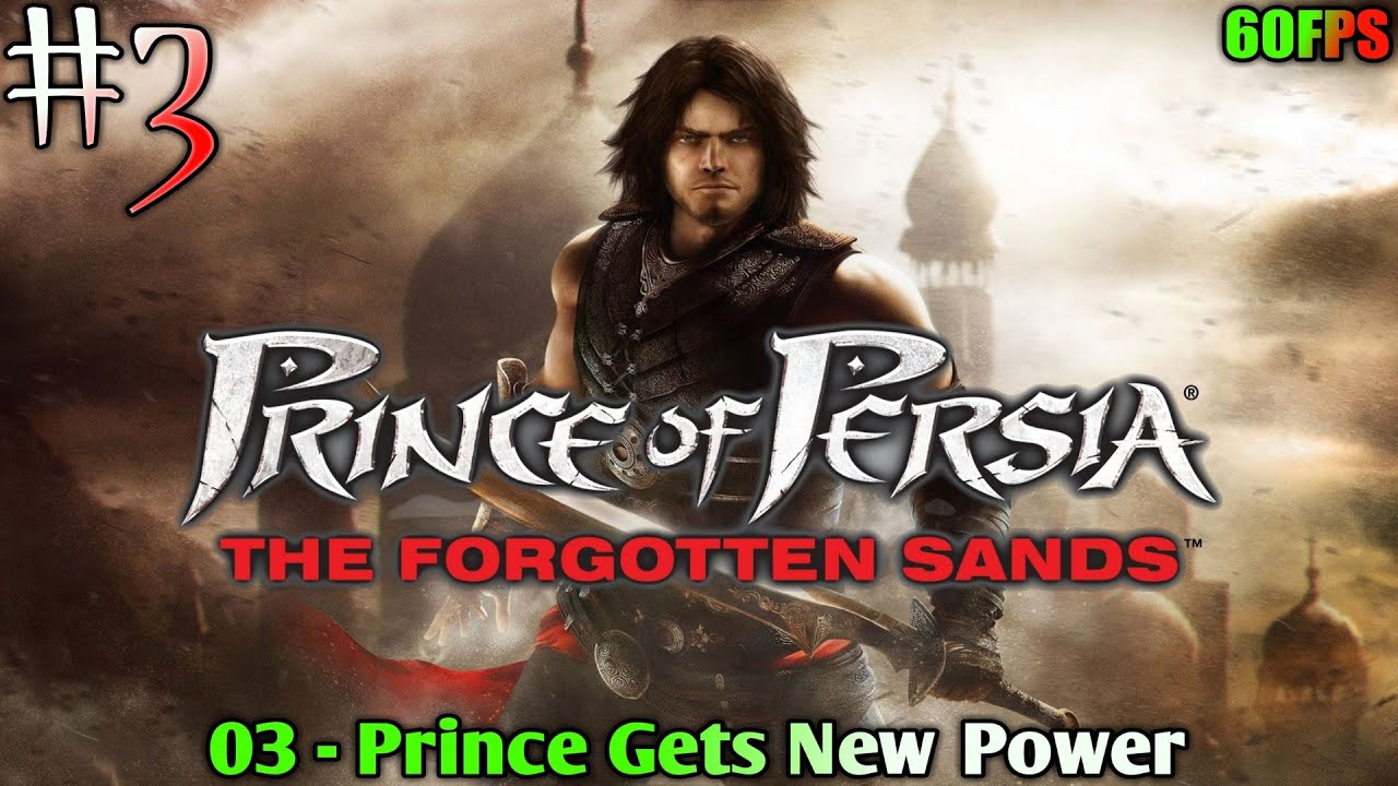 POP: The Forgotten Sands | Part 03 | Prince Gets New Power ...