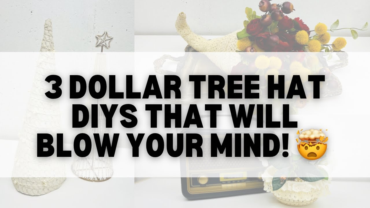 3 Dollar Tree Hat DIYs That Will Blow Your Mind! - YouTube