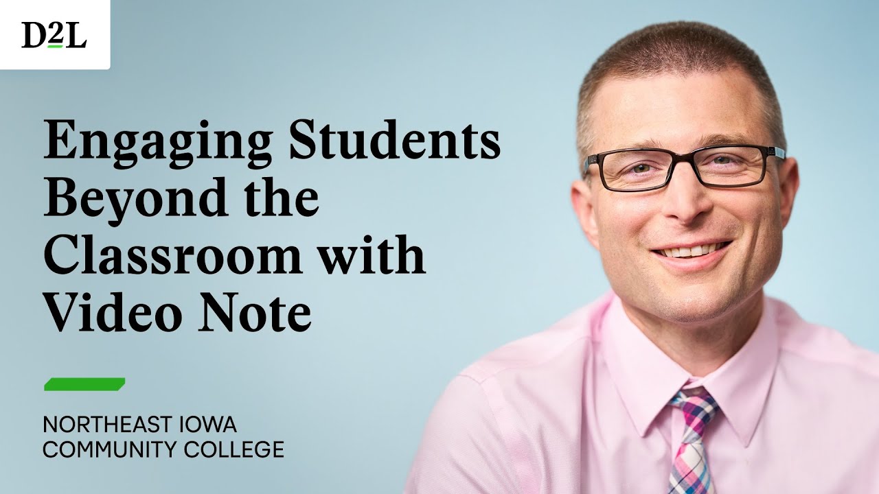 Engaging Students Beyond the Classroom With Video Note | NICC + D2L ...