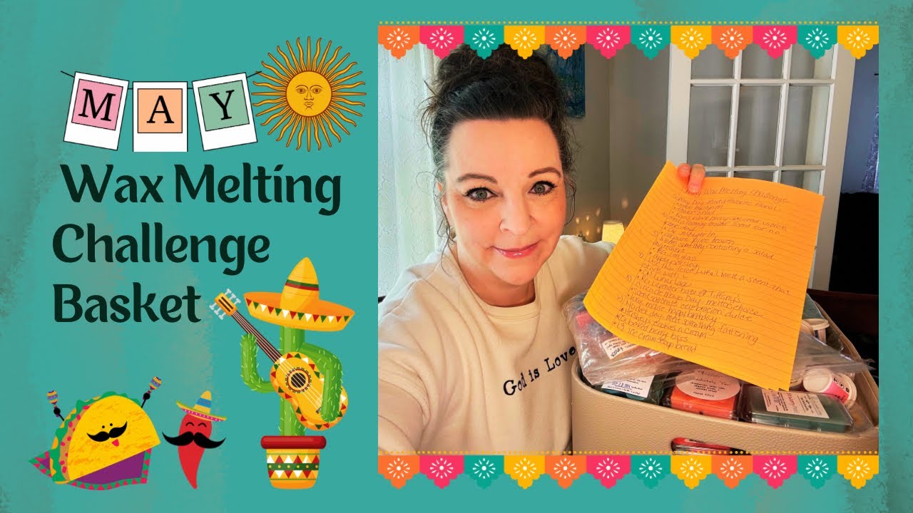 May Wax Melting Challenge Basket - YouTube