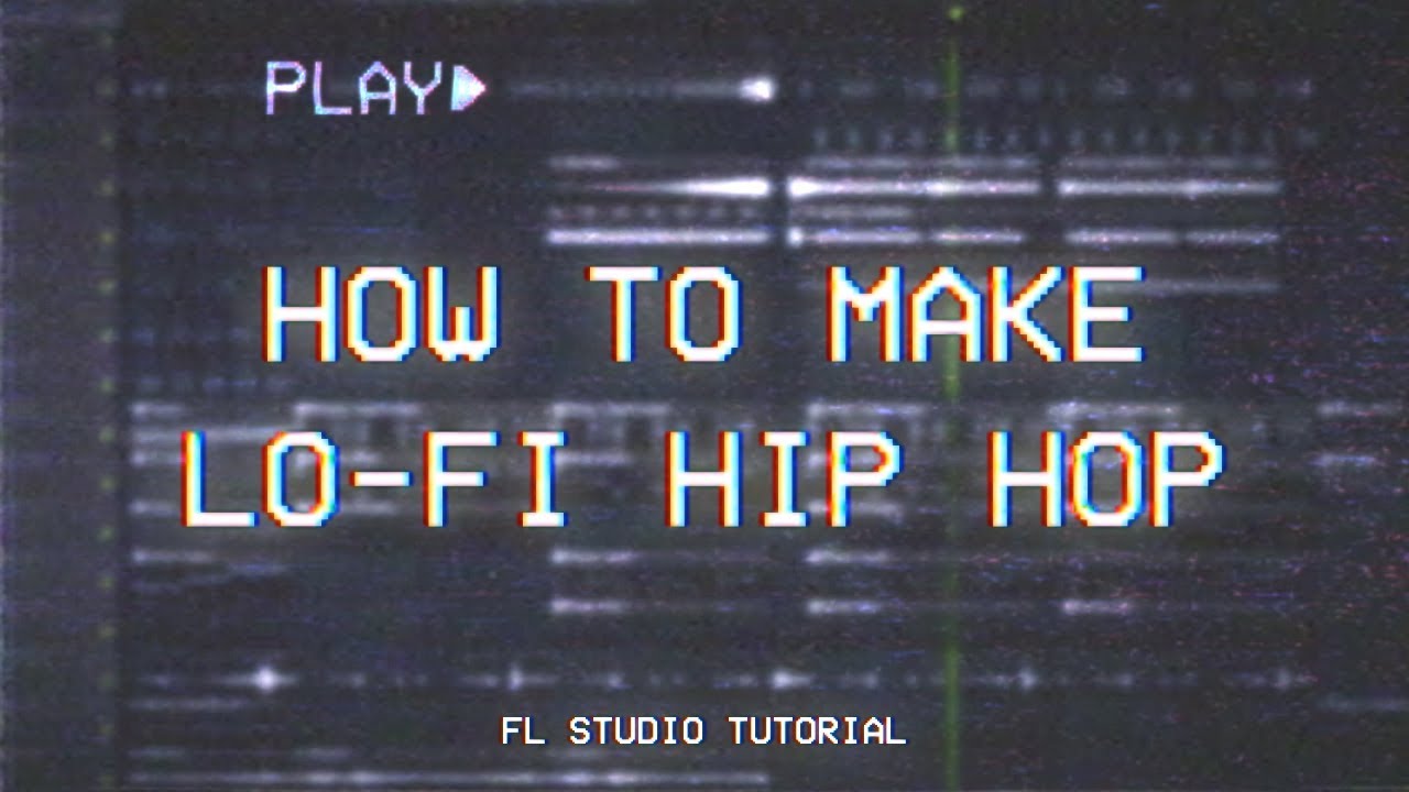 HOW TO LO-FI HIP HOP | FL Studio Tutorial - YouTube