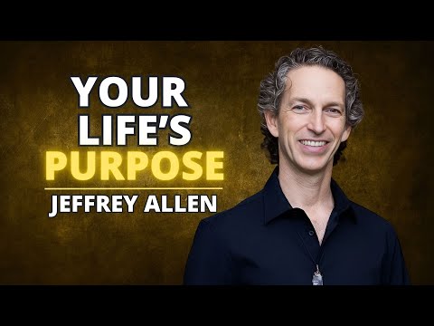 What Is The Purpose of Life? Jeffrey Allen on Intuition, Ego & The Spirit Mind