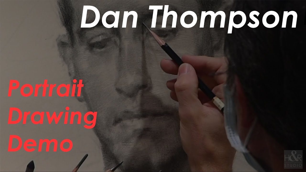 Portrait Drawing Demo by Dan Thompson - YouTube