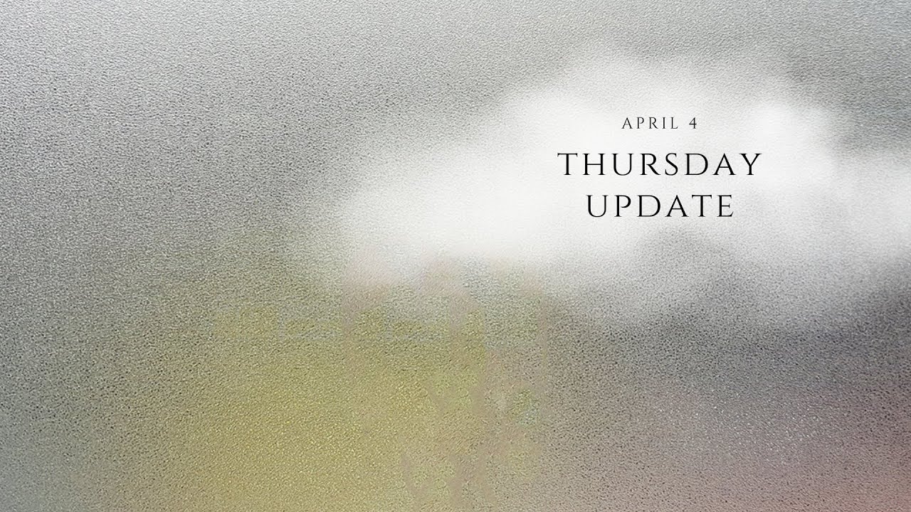 Thursday Update April 4, 2024 - YouTube