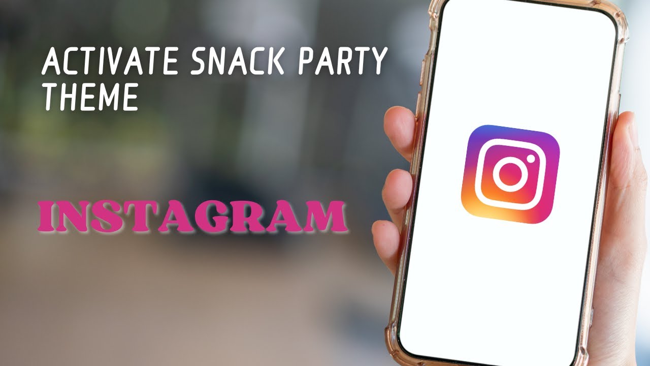 How To Activate Snack Party Theme On Instagram - YouTube