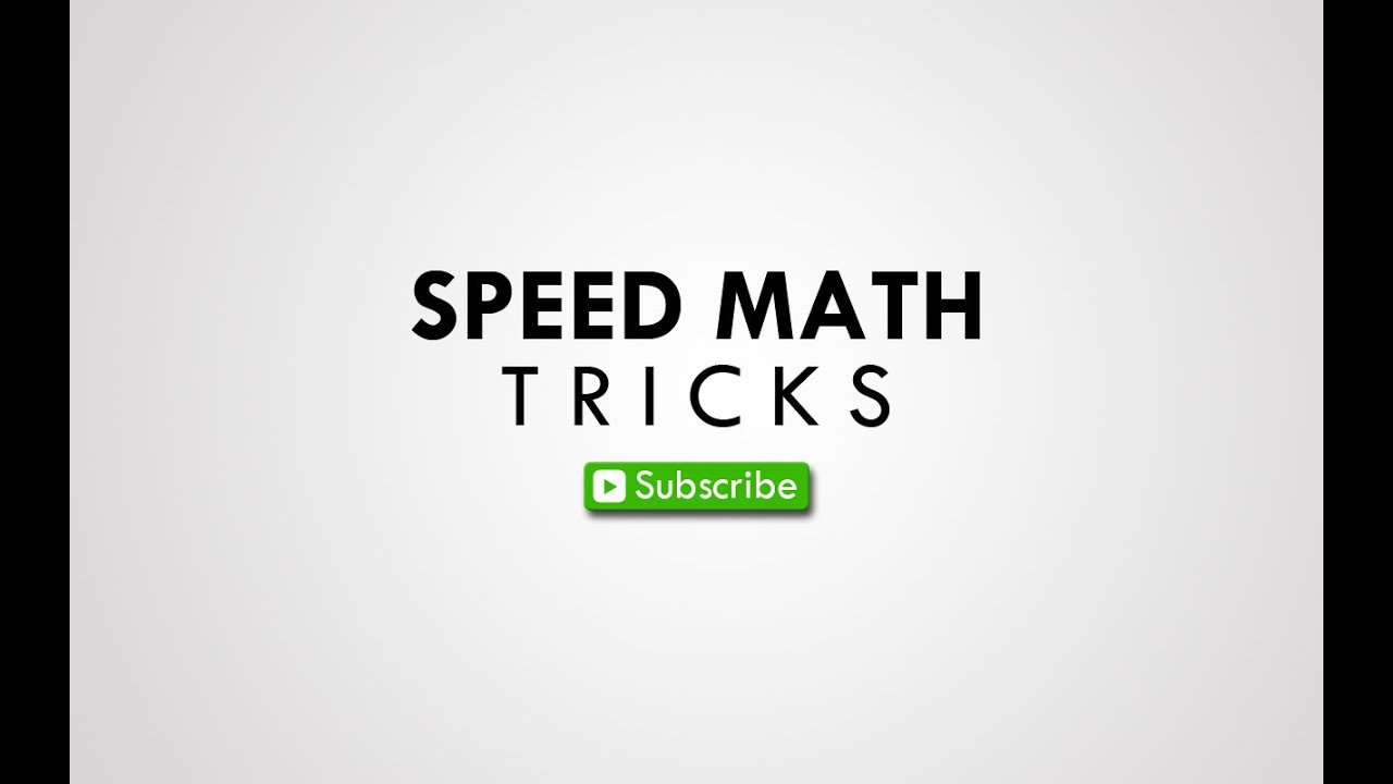 Speed Math Tricks 1 YouTube speed-math-tricks-1-youtube