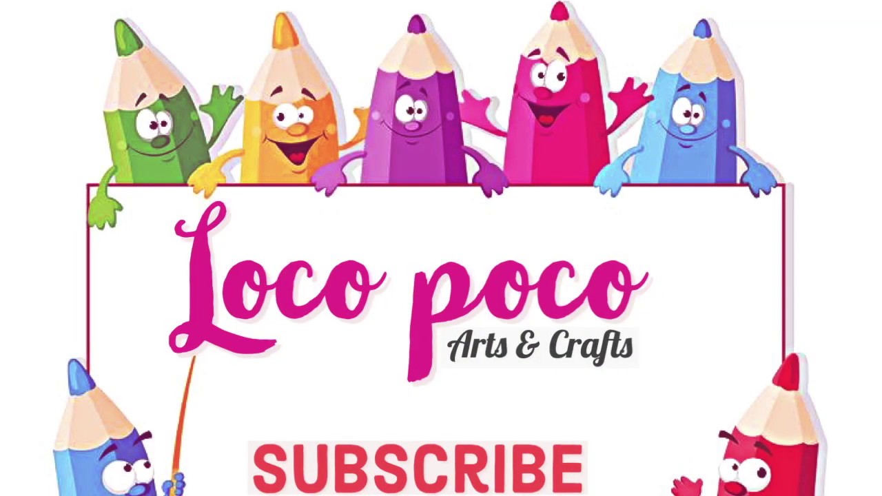 Please Subscribe to Loco Poco for Easy Arts and Crafts - YouTube