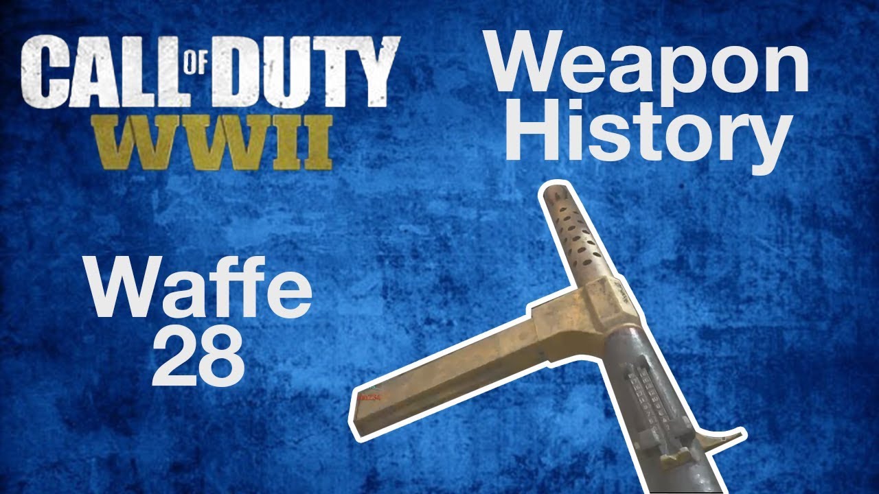 CoD WW2 Weapon History: Waffe 28 - YouTube
