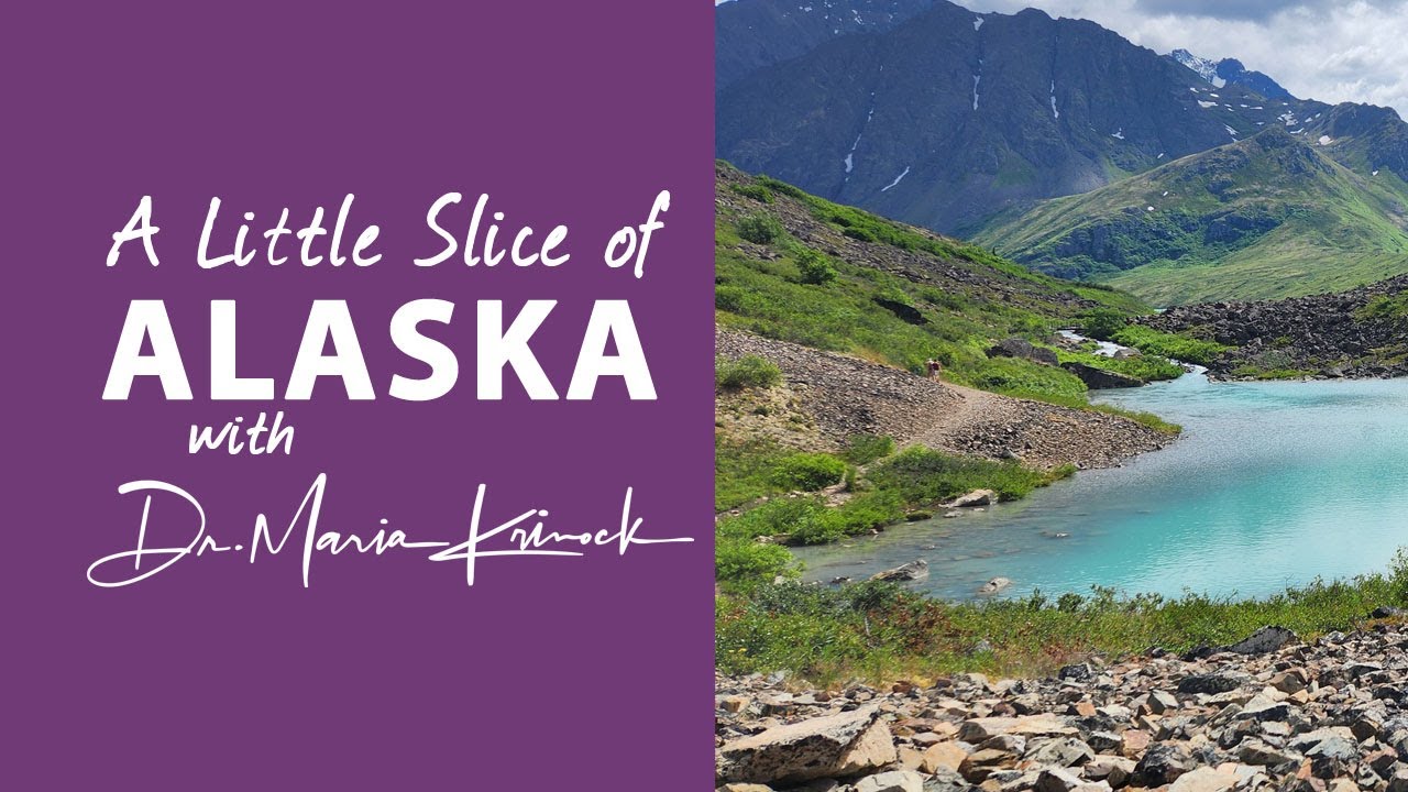 A Little Slice of Alaska! Dr Maria Krinock - YouTube