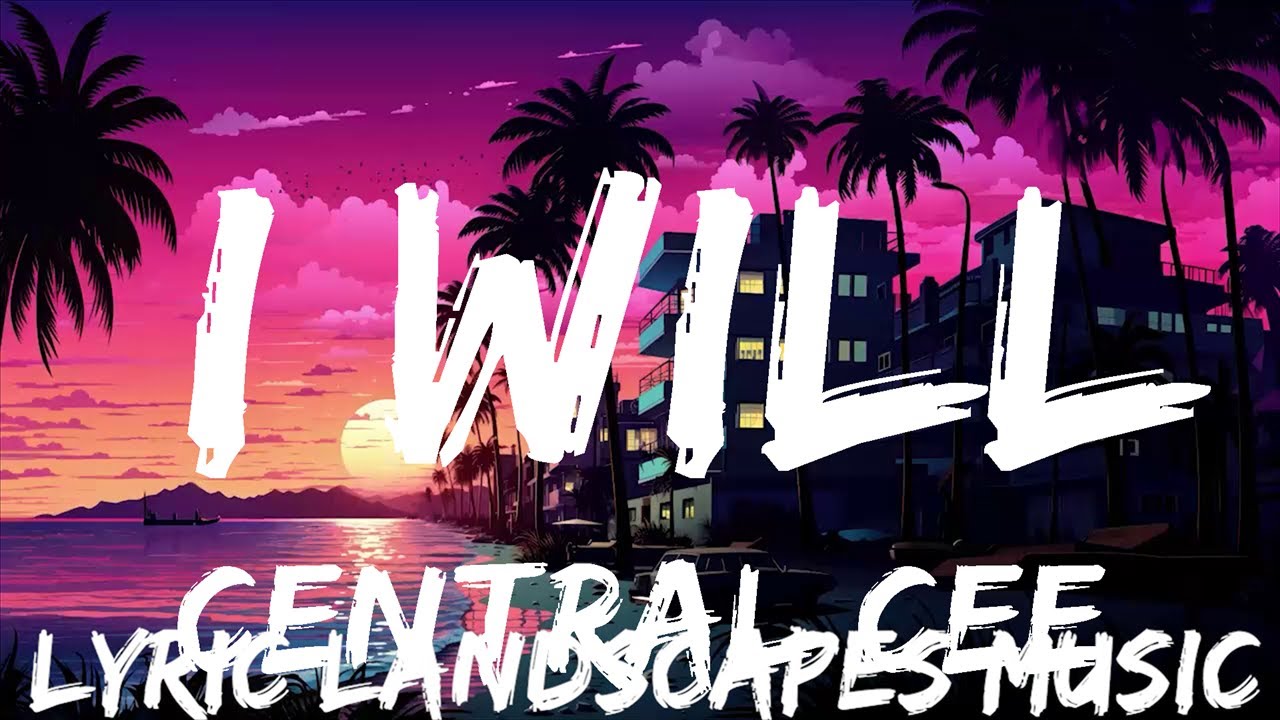 Central Cee - I Will (Lyrics) | 25mins - Feeling your music - YouTube