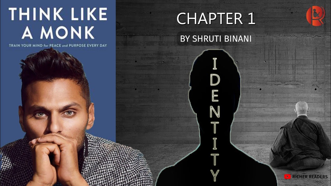 Think Like A Monk by Jay Shetty | Chapter 1 | Identity | Richer Readers ...