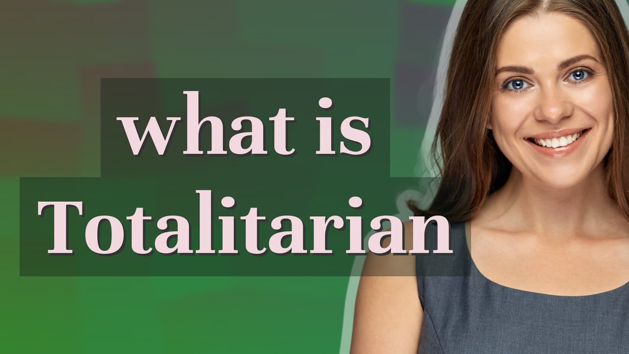 Totalitarian | meaning of Totalitarian - YouTube