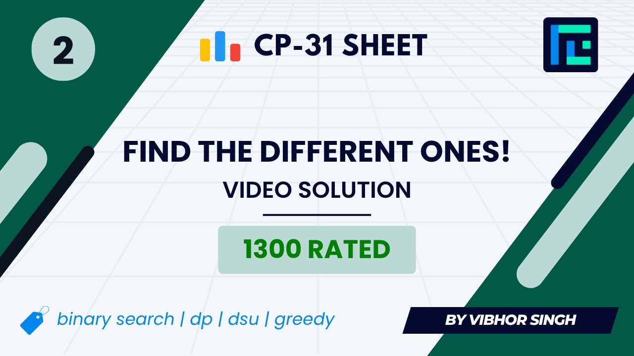 #2 Find the Different Ones! | Video Solution | 1300 Rated | TLE CP-31 Sheet | Best Problems ...