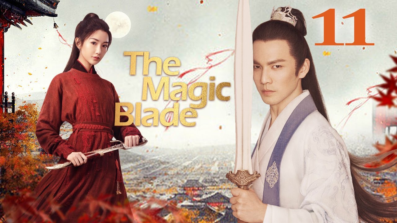[Eng Dub] The Magic Blade EP11 (Wallace Chung, Mao Xiaotong) 💘Revenge ...