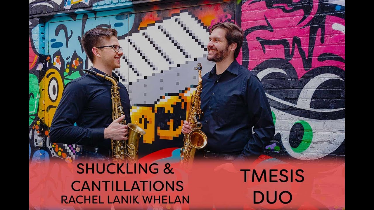 Rachel Lanik Whelan - Shuckling and Cantillations || Tmesis Duo - YouTube