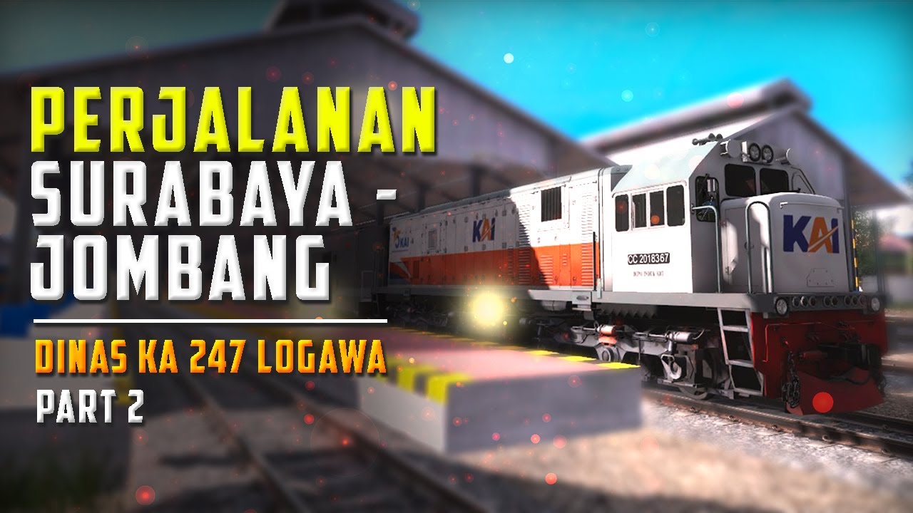 Dinas KA 247 Logawa by Session Network PART 2 | Trainz Simulator ...