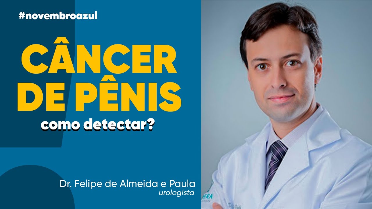 O que CAUSA o CÂNCER DE PÊNIS? - Série: #SaúdeMasculina - YouTube