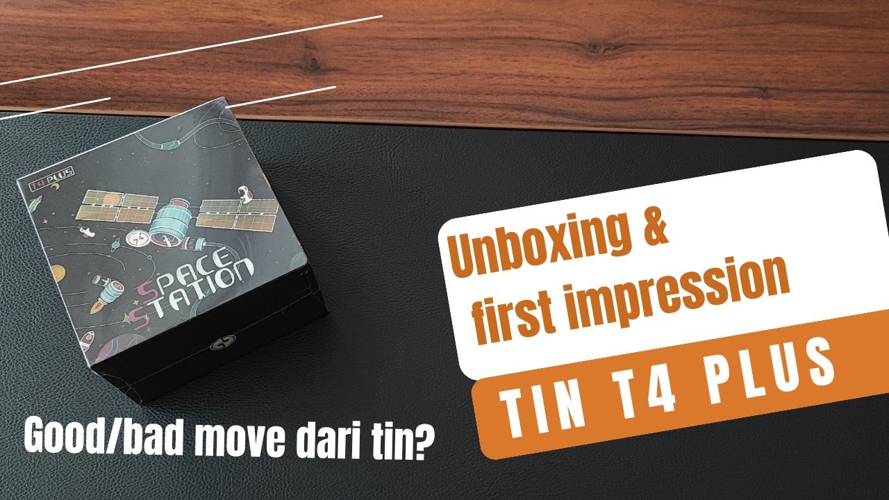 Unboxing & first impression - IEM TIN T4 PLUS - Good or Bad move from ...