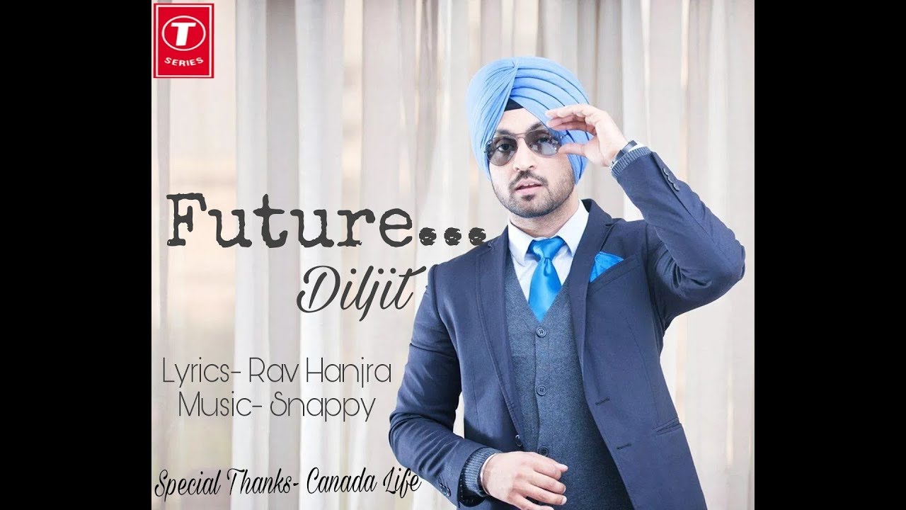 Future (Full Video) | Diljit Dosanjh | Snappy | Rav Hanjra | Latest ...