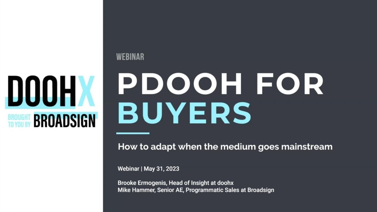 PDOOH for Buyers: How to adapt when the medium goes mainstream ...