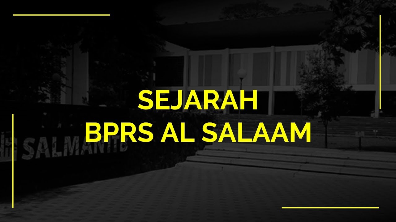 Sekilas Sejarah BPRS Al Salaam - YouTube